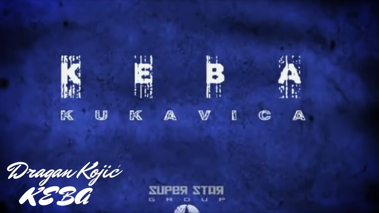 Dragan Kojic Keba - Kukavica dinle / Zikuvikuzi Dragan Kojic Keba - Kukavica dinle / Zikuvikuzi